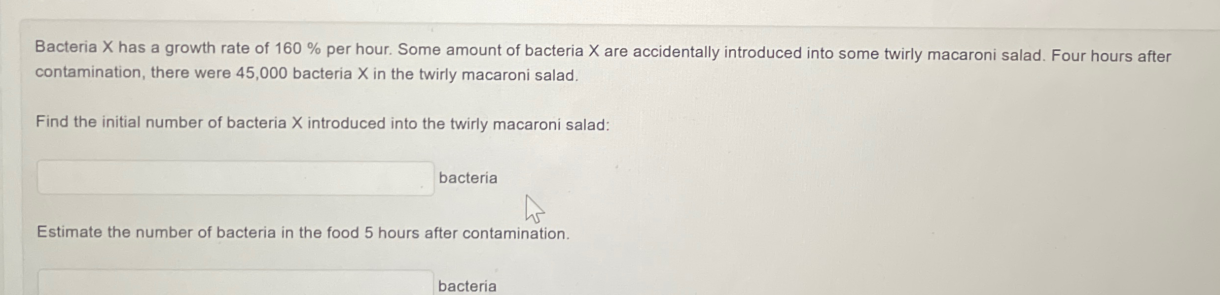Solved Bacteria x ﻿has a growth rate of 160% ﻿per hour. Some | Chegg.com