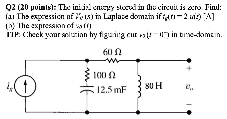 Solved Q2 (20 ﻿points): The initial energy stored in the | Chegg.com