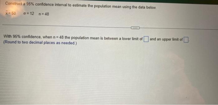 Solved Construct a 95% confidence interval to estimate the | Chegg.com