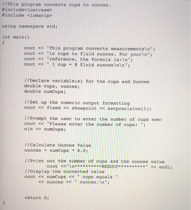 Solved //This program converts cups to ounces. #include | Chegg.com