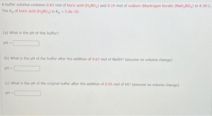 Solved A buffer solution contains 0.83 mol of boric adid | Chegg.com