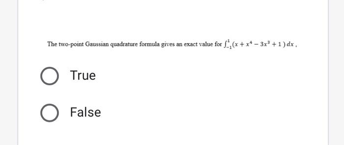 Solved The two-point Gaussian quadrature formula gives an | Chegg.com