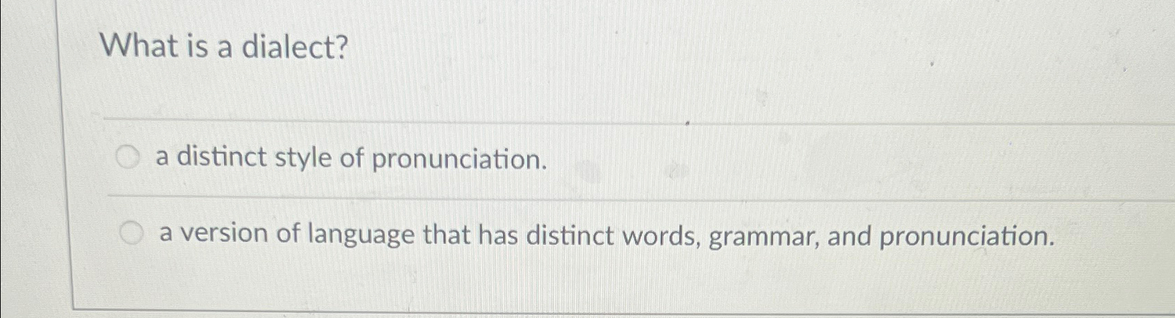 Solved What is a dialect?a distinct style of pronunciation.a | Chegg.com