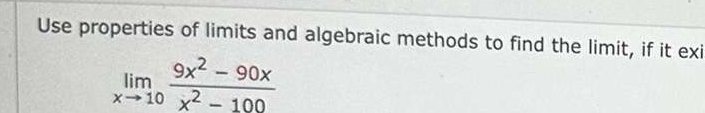 Solved Use properties of limits and algebraic methods to | Chegg.com
