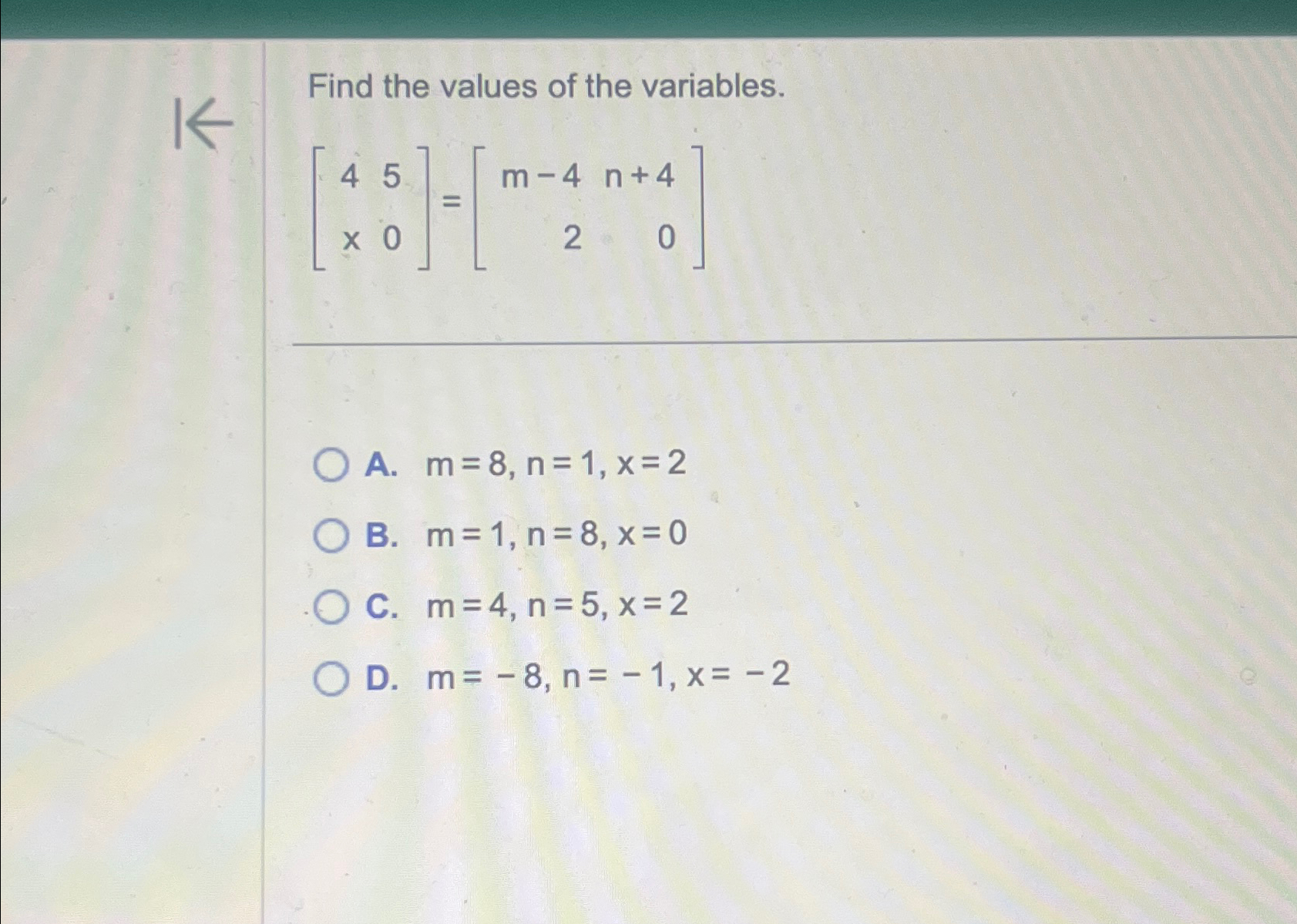 Solved Find the values of the variables.[45x0]=[m-4n+420] | Chegg.com