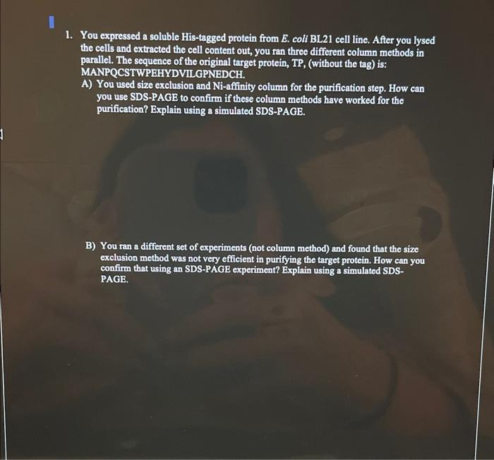 You expressed a soluble His-tagged protein from E. | Chegg.com