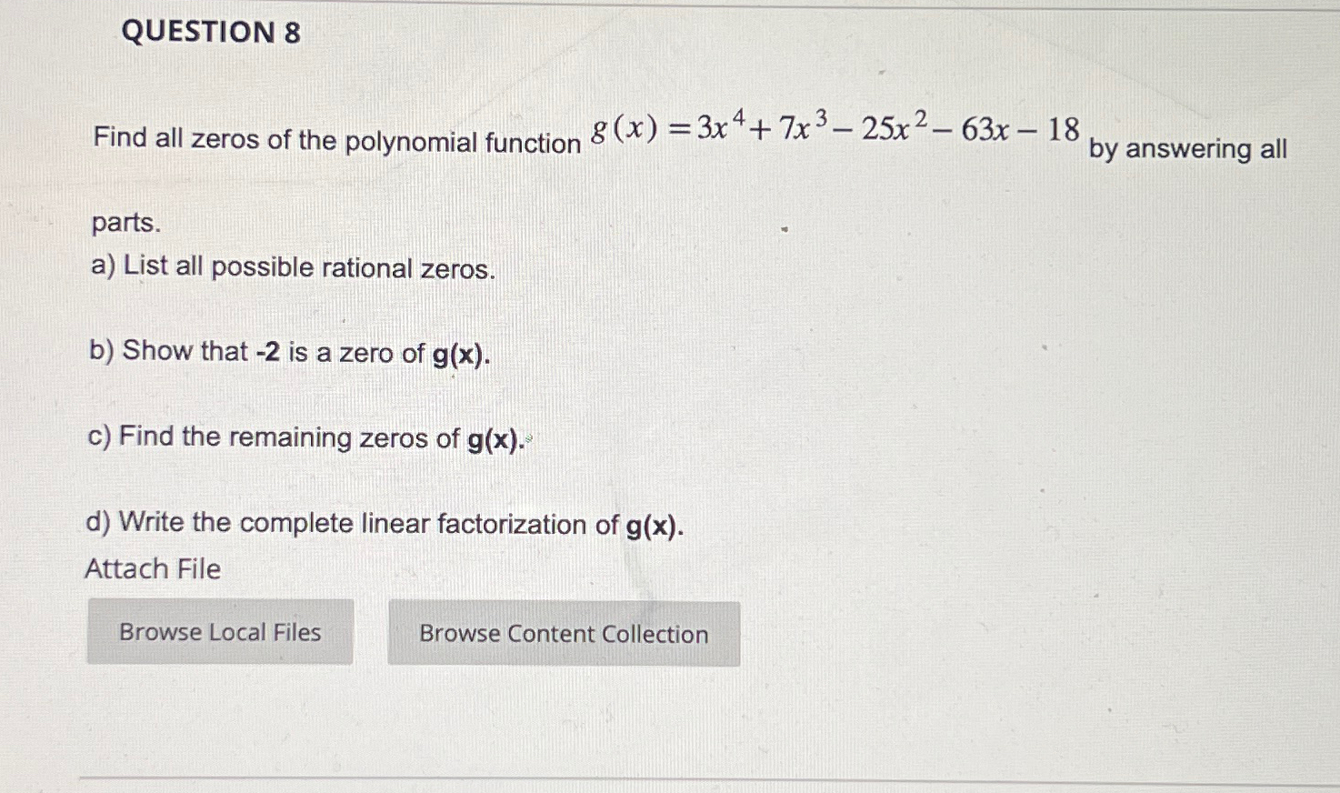 Solved QUESTION 8Find all zeros of the polynomial function | Chegg.com