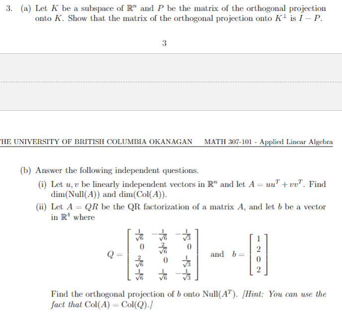 Solved (a) ﻿Let K ﻿be a subspace of Rn ﻿and P ﻿be the matrix | Chegg.com