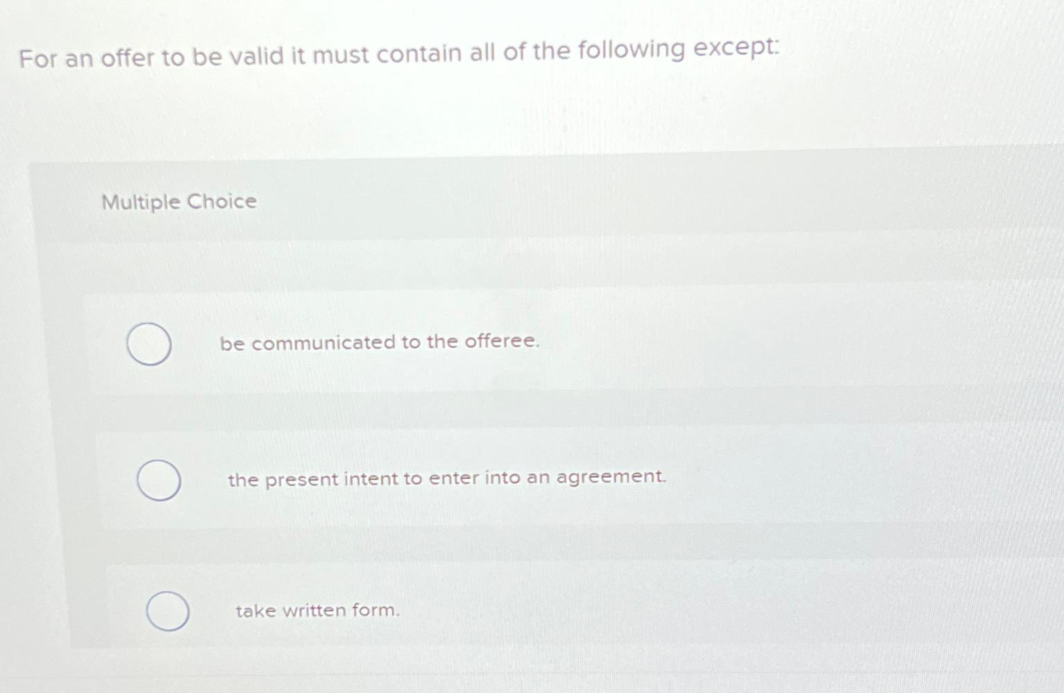 Solved For an offer to be valid it must contain all of the | Chegg.com