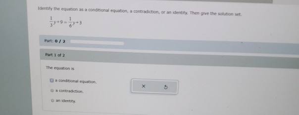 Solved Identify the equation as a conditional equation, a | Chegg.com