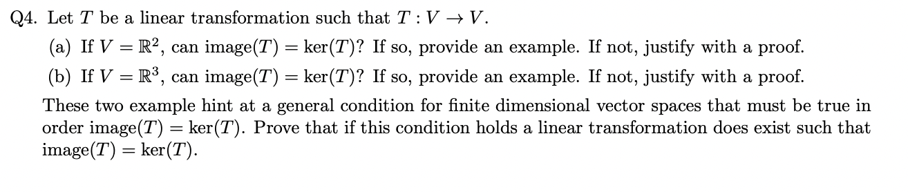 Solved Q4. ﻿Let T ﻿be a linear transformation such that | Chegg.com
