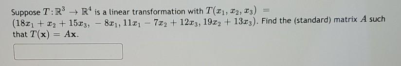 Solved Suppose T: R3 R4 is a linear transformation with | Chegg.com