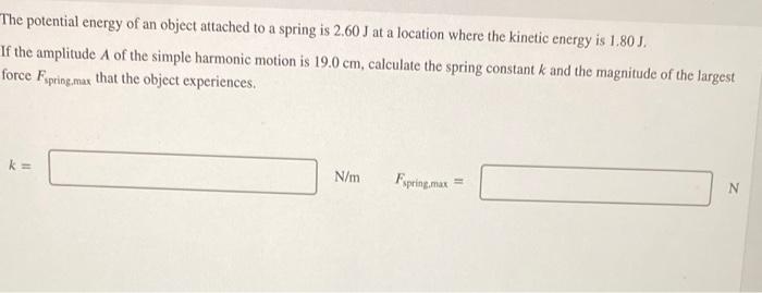 Solved The Potential Energy Of An Object Attached To A