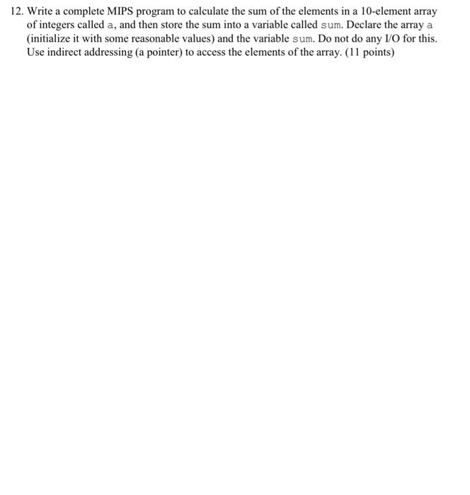 Solved 12 Write A Complete Mips Program To Calculate The