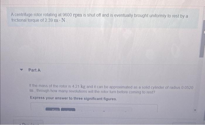 Solved A centrifuge rotor rotating at 9600 rpm is shut off | Chegg.com