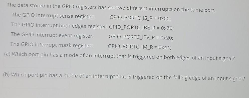 Solved The data stored in the GPIO registers has set two | Chegg.com