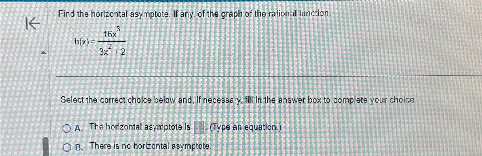 Solved Find the horizontal asymptote, if any, of the graph | Chegg.com