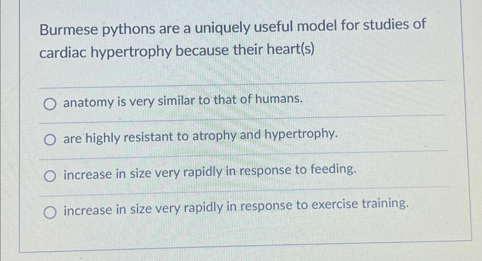 Solved Burmese pythons are a uniquely useful model for | Chegg.com