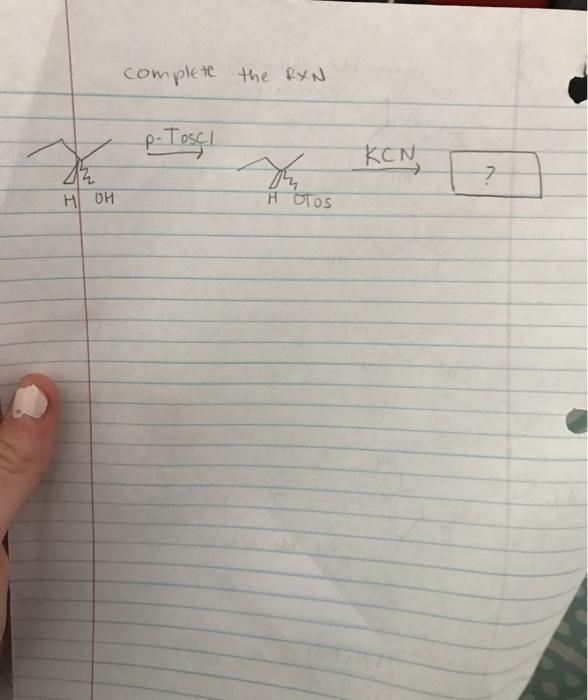 Solved complete the RXN p-Tosci KCN , 가 H OH HOTOS | Chegg.com