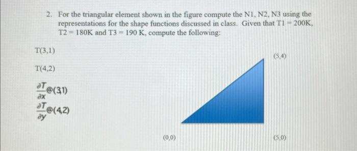 Solved 2. For the triangular element shown in the figure | Chegg.com