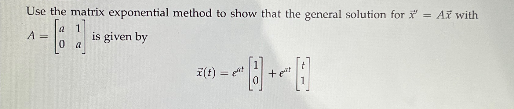 Solved Use the matrix exponential method to show that the | Chegg.com