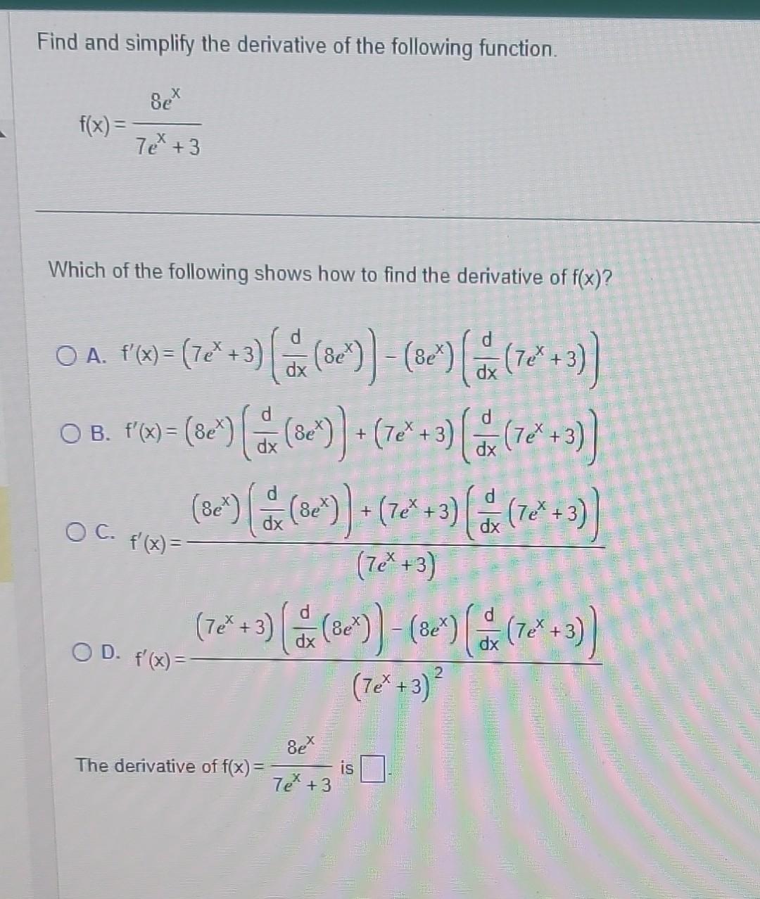 Solved Find and simplify the derivative of the following | Chegg.com
