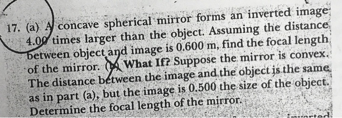 Solved 17. (a) A concave spherical mirror forms an inverted | Chegg.com