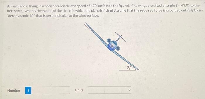 Solved An airplane is flying in a horizontal circle at a | Chegg.com