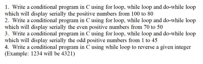 Solved 1. Write a conditional program in C using for loop, | Chegg.com