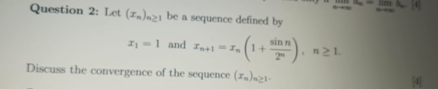 Solved Question 2: Let (xn)n≥1 ﻿be a sequence defined byx1=1 | Chegg.com