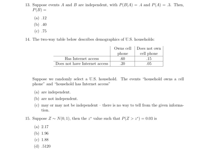 Solved 13. Suppose events A and B are independent, with | Chegg.com