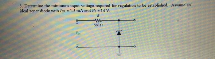 Solved 3 Determine The Minimum Input Voltage Required For