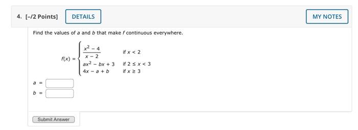 Solved Find the values of a and b that make f continuous | Chegg.com