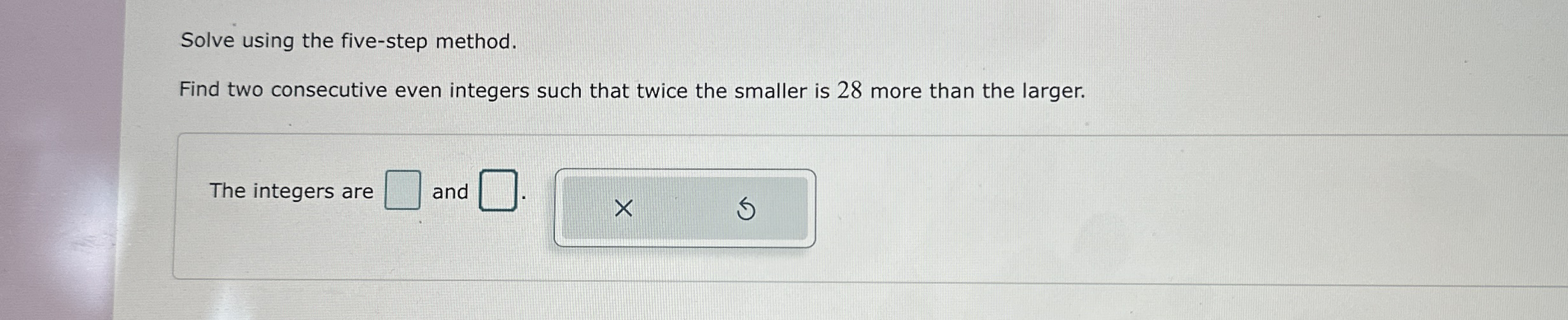 Solved Solve using the five-step method.Find two consecutive | Chegg.com