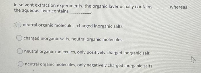 Solved In solvent extraction experiments, the organic layer | Chegg.com