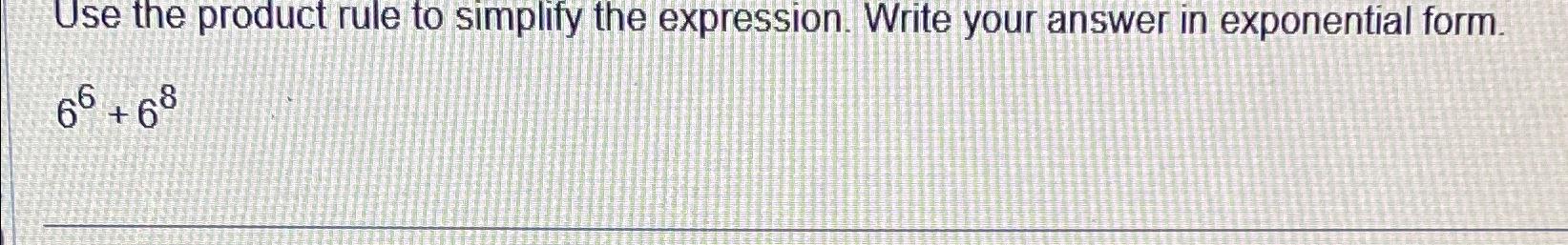 Solved Use the product rule to simplify the expression. | Chegg.com