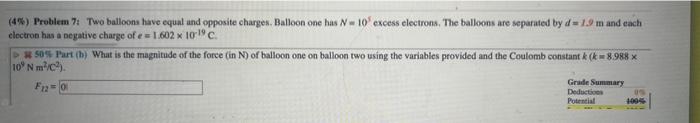 Solved (4\%) Problem 7: Two balloons have equal and opposite | Chegg.com