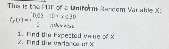 Solved This is the PDF of a Uniform Random Variable X : | Chegg.com