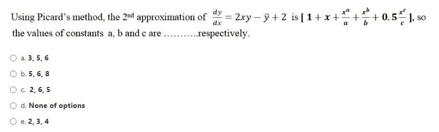 Solved Using Picard's method, the 2nd approximation of = | Chegg.com