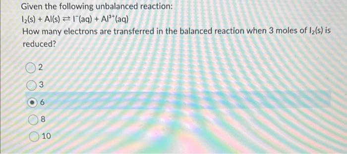 Solved Given the following unbalanced reaction: I2( | Chegg.com