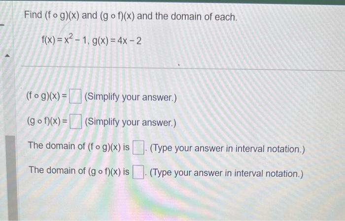 Solved Find (f∘g)(x) and (g∘f)(x) and the domain of each. | Chegg.com