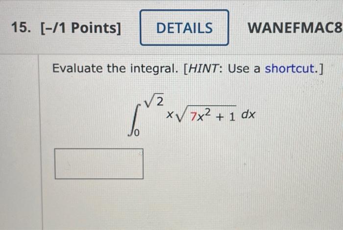Solved Evaluate the integral. [HINT: Use a shortcut.] | Chegg.com