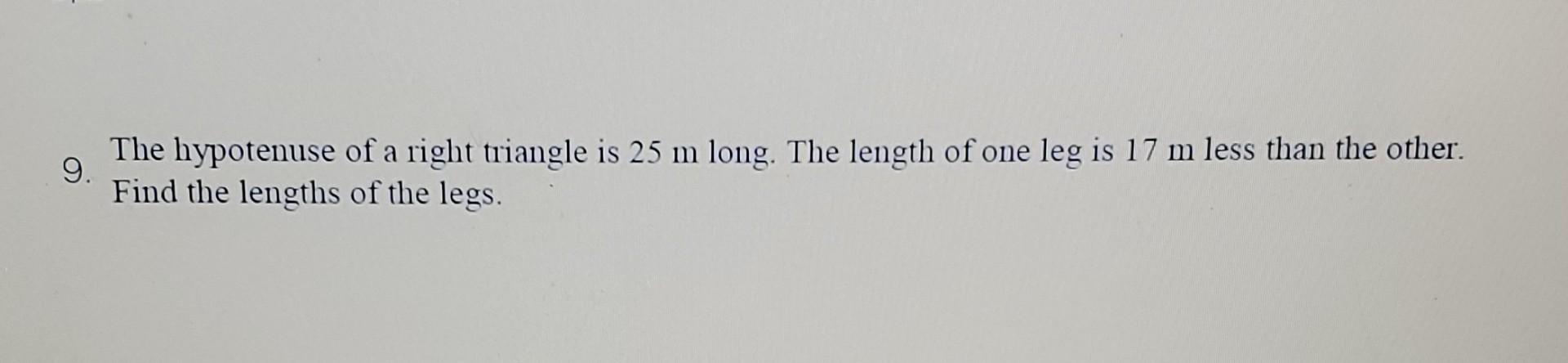 Solved The hypotenuse of a right triangle is 25 m long. The | Chegg.com