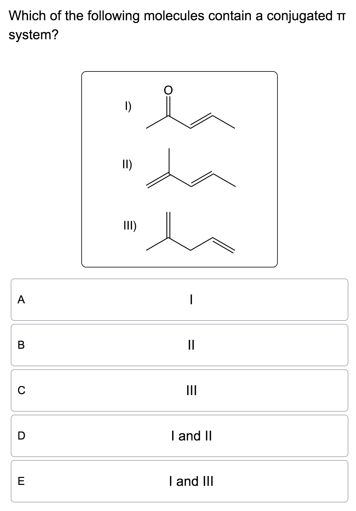 Solved Which of the following molecules contain a conjugated | Chegg.com