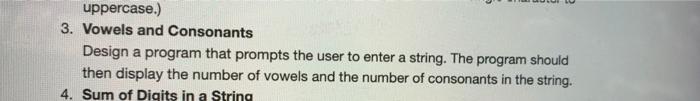 Solved uppercase.) 3. Vowels and Consonants Design a program | Chegg.com