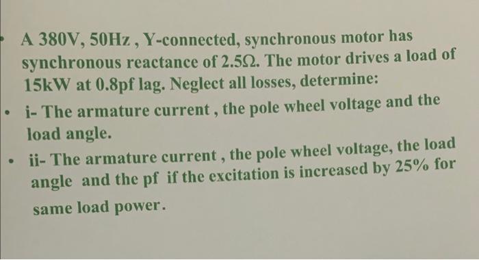 Solved A 380V, 50Hz, Y-connected, synchronous motor has | Chegg.com