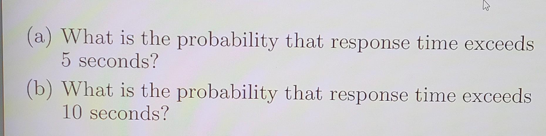 Solved 6.55 Computer response time is an important appli- | Chegg.com