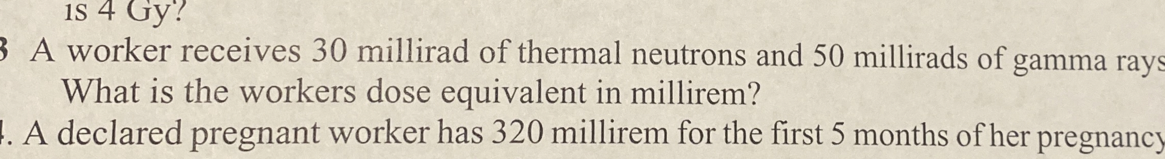Solved A worker receives 30 ﻿millirad of thermal neutrons | Chegg.com