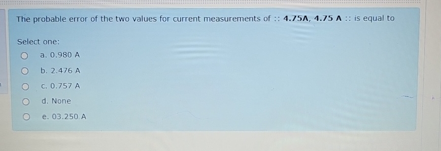 Solved The probable error of the two values for current | Chegg.com