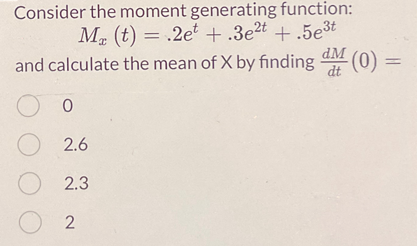Solved Consider the moment generating | Chegg.com